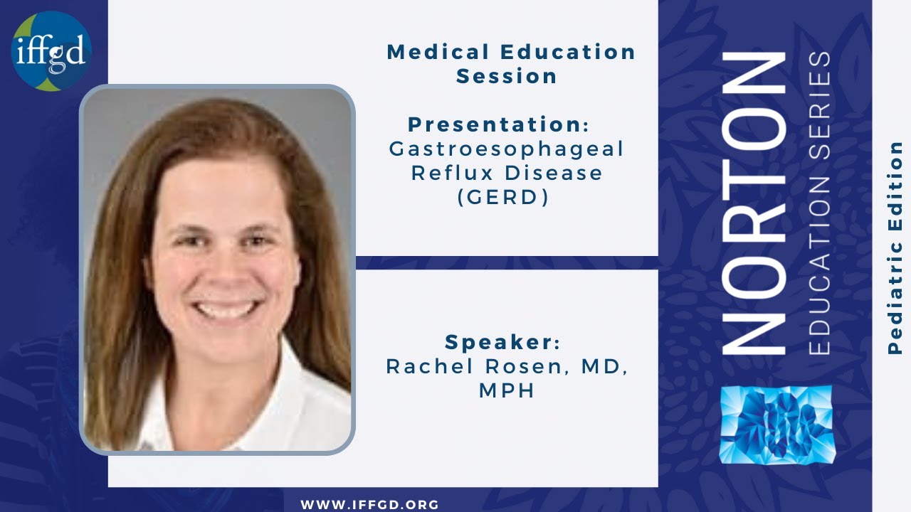 Gastroesophageal Reflux Disease (GERD) in Pediatrics: 2021 NES ...